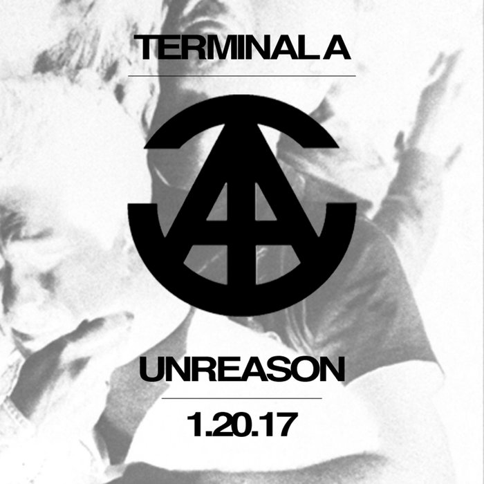 Unreason | Terminal A