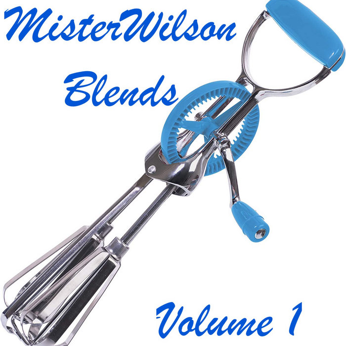 MisterWilson Basic Blends, Vol. 1 | MisterWilson | djMisterWilson