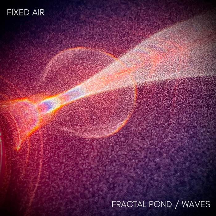 Fractal Pond / Waves | Fixed Air