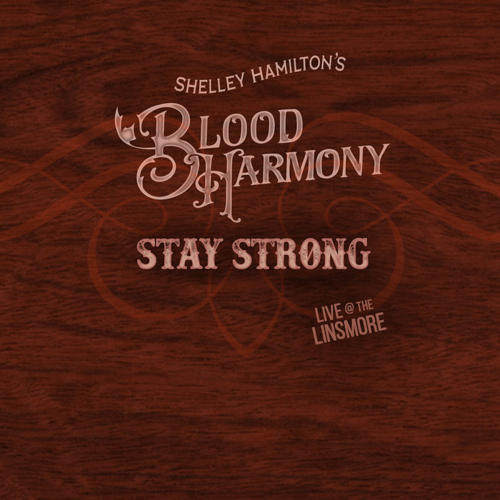 Stay Strong | Shelley Hamilton's Blood Harmony