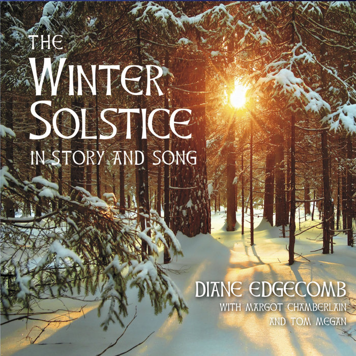 The Winter Solstice in Story and Song | Diane Edgecomb
