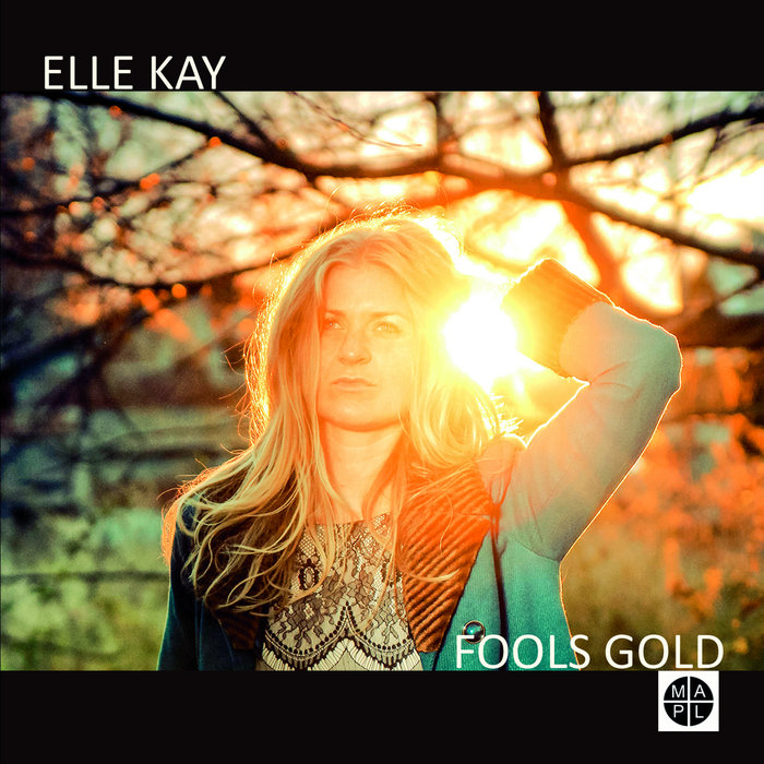 Fools Gold EP | Elle Kay