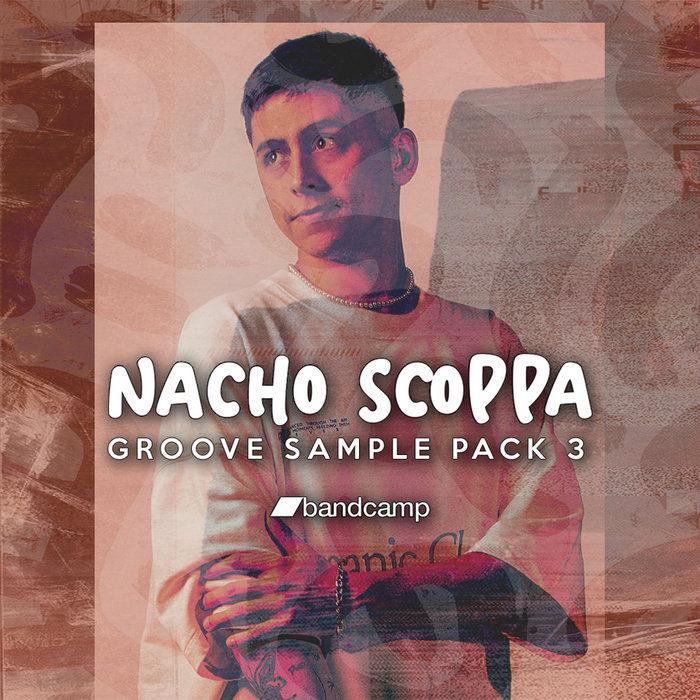 Nacho Scoppa Groove Sample Pack 3 | Nacho Scoppa
