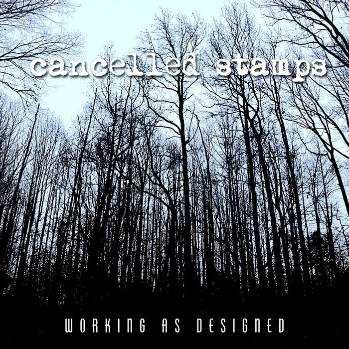 Working As Designed | Cancelled Stamps