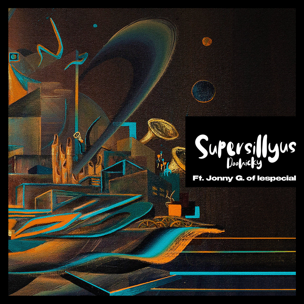 Doohicky (Ft. Jonny G. of lespecial) | Supersillyus
