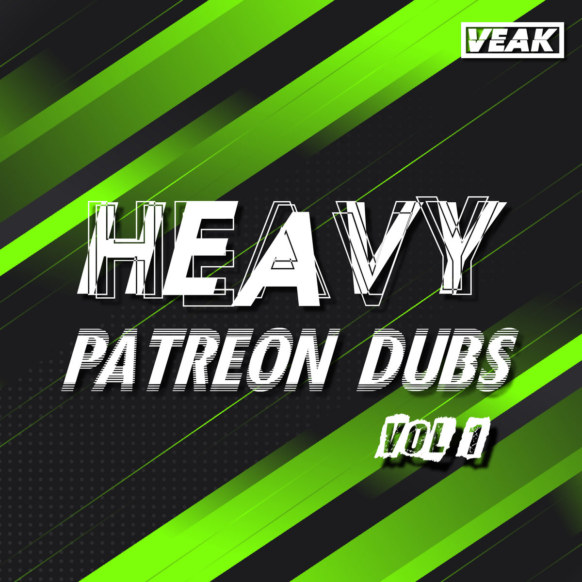 Veak - Heavy Patreon Dubs (vol 1) | Veak Music