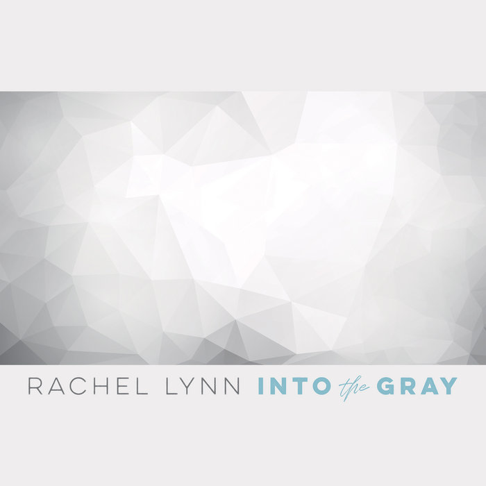 Into the Gray | Rachel Lynn