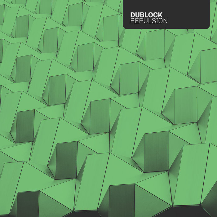 Repulsion | Dublock