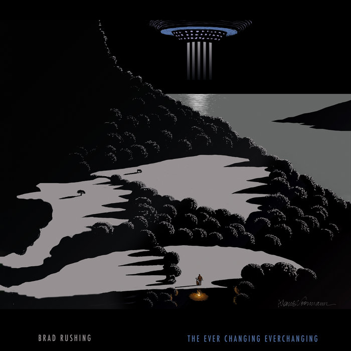 The Ever Changing Everchanging | Brad Rushing