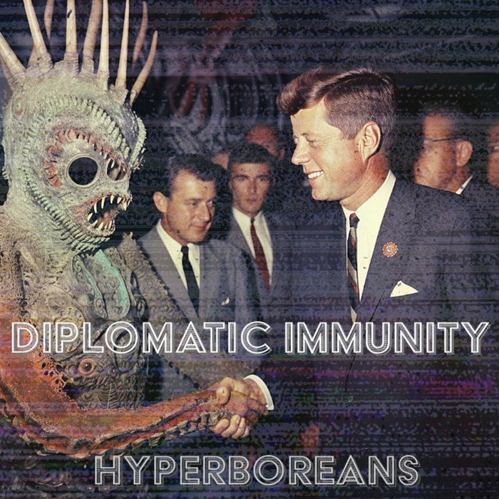 Diplomatic Immunity | Hyperboreans (TOUCH Samadhi) | T.O.U.C.H. Samadhi