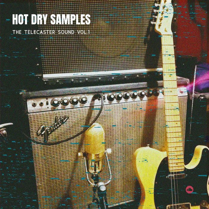 "THE TELECASTER SOUND VOL.1" sample pack | Hot Dry Samples
