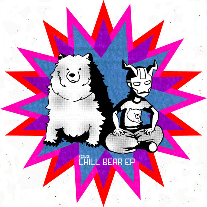 Chill Bear EP | Kozilek | Jukio Kallio