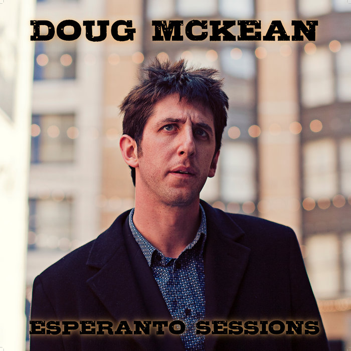 Esperanto Sessions | Doug McKean