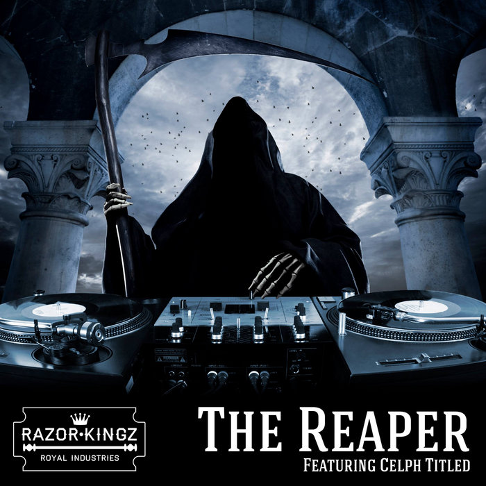 The Reaper ft Celph Titled | RazorKingz