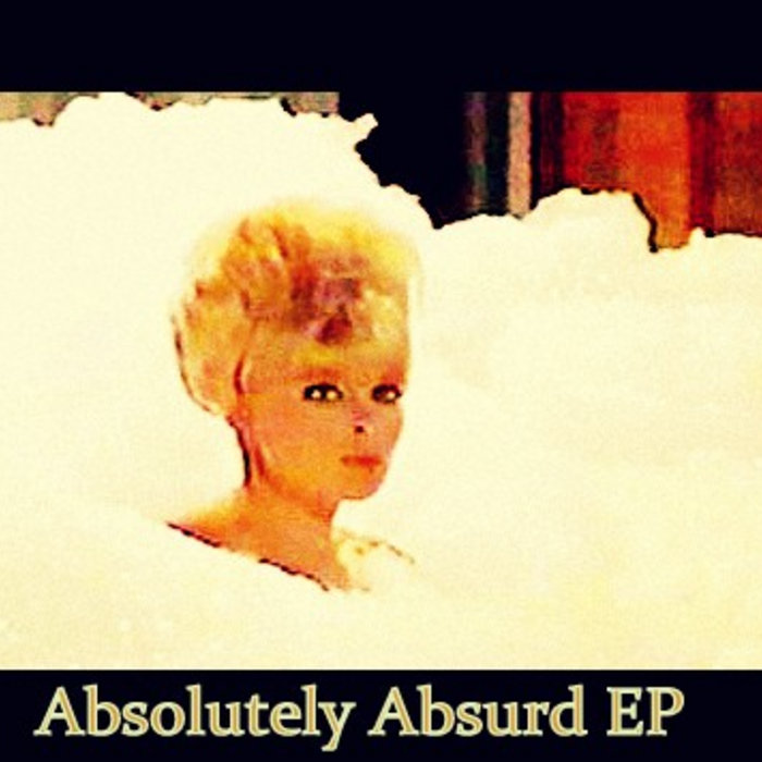 Absolutely Absurd EP | Tha Upstayaz | AssortedAbsurdity