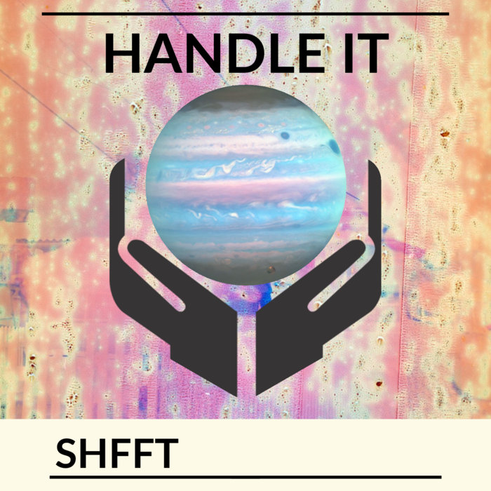 Handle It | Shfft