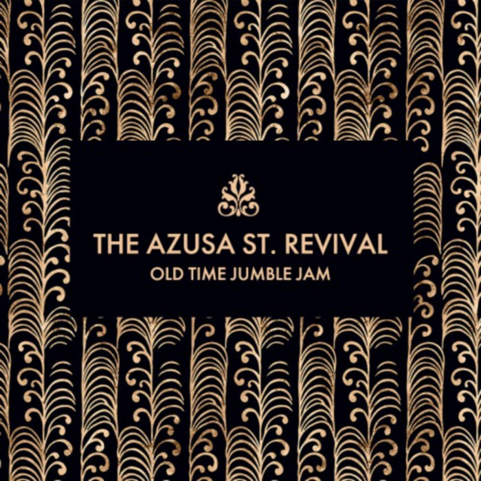 Old Time Jumble Jam | The Azusa St. Revival
