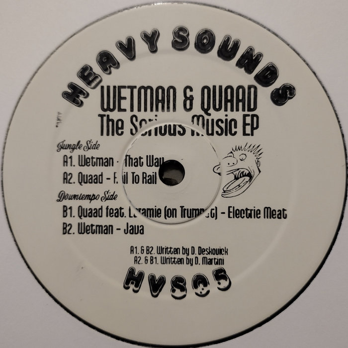 (HVS05) Wetman & Quaad - The Serious Music EP | Wetman & Quaad | HEAVY ...