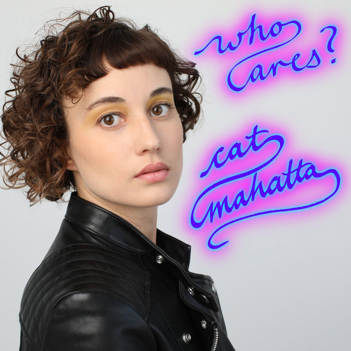 who cares? | Cat Mahatta