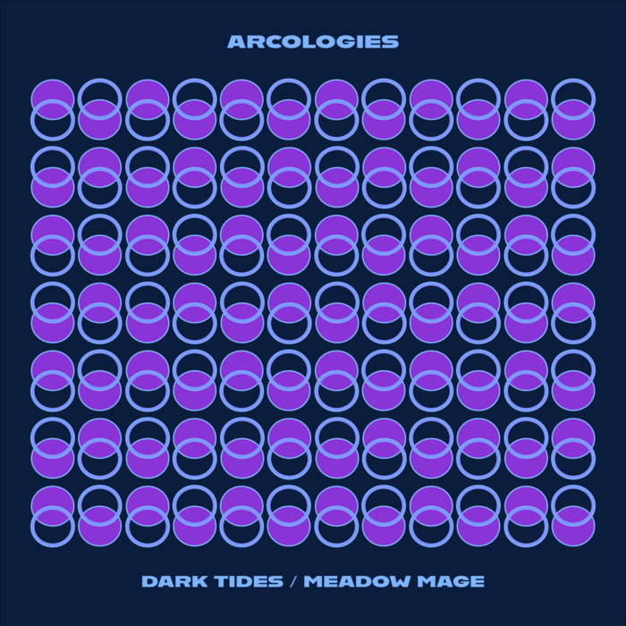 Dark Tides / Meadow Mage | arcologies | dream schemes audio