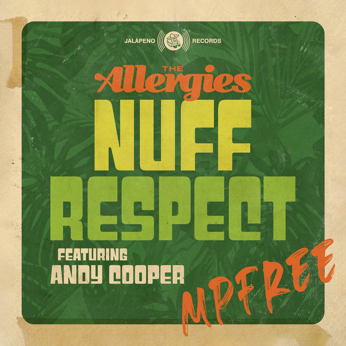 Nuff Respect (feat. Andy Cooper) | The Allergies