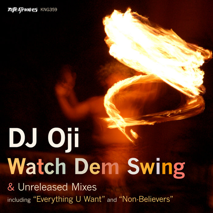 Watch Dem Swing | DJ Oji | King Street Sounds