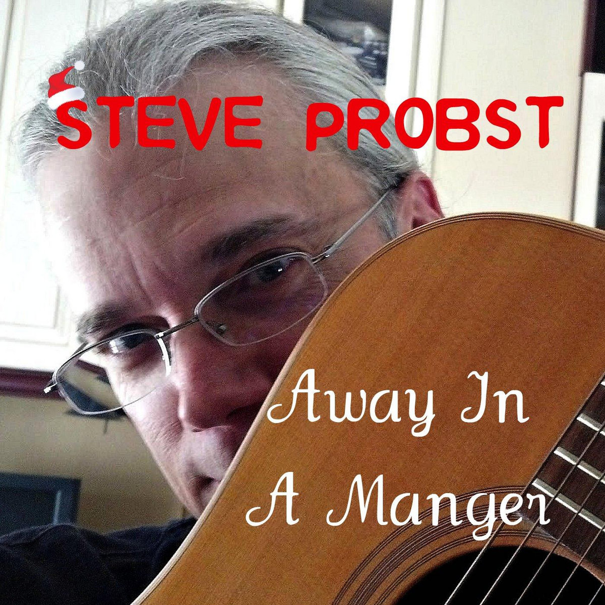 Away In A Manger | Steve Probst