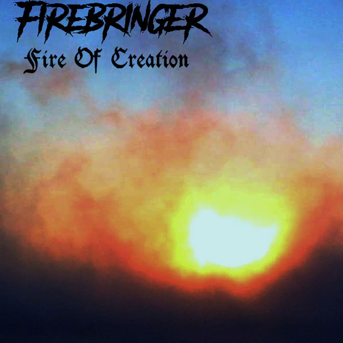 Fire Of Creation | Firebringer