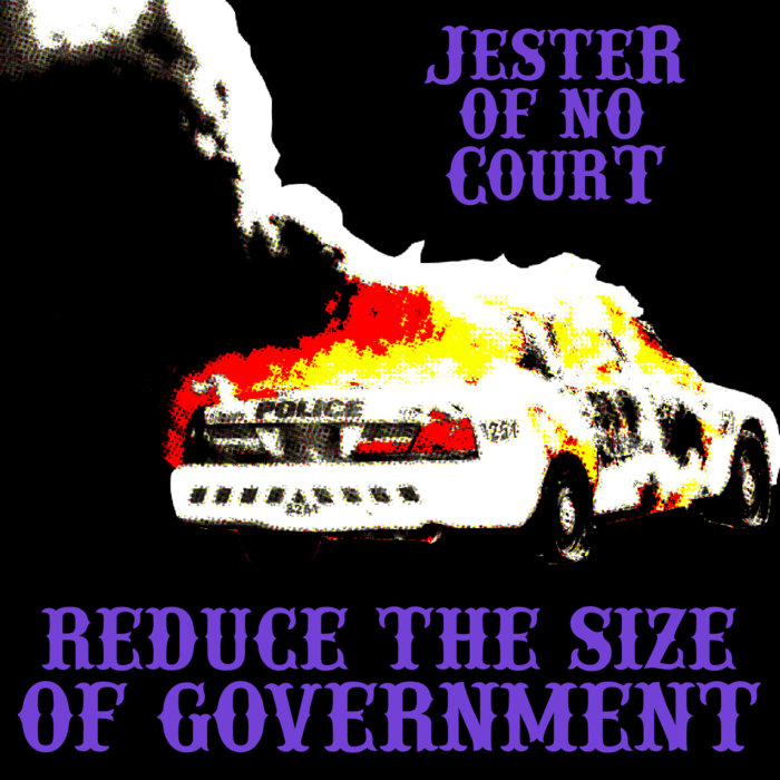 Reduce the Size of Government | Jester Of No Court
