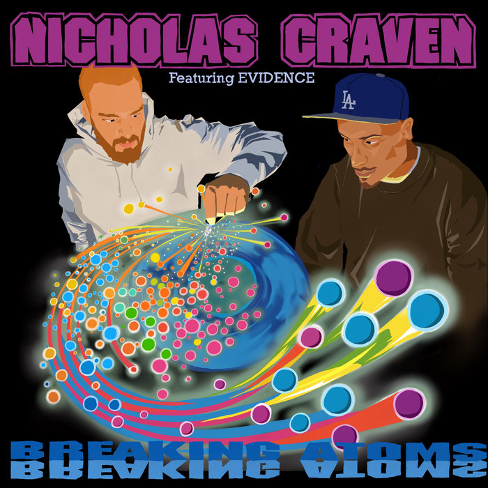 Breaking Atoms (Feat. Evidence) | Nicholas Craven
