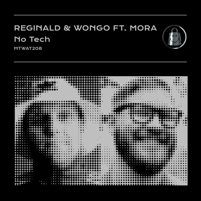 No Tech feat. Mora | Reginald & Wongo | My Techno Weighs A Ton