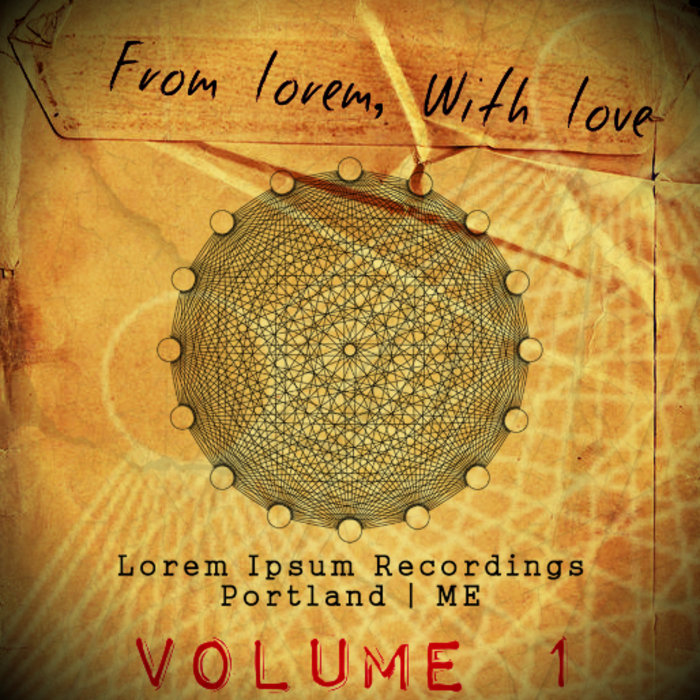 From Lorem, With Love (Volume 1) | Various Artists | Lorem Ipsum Recordings