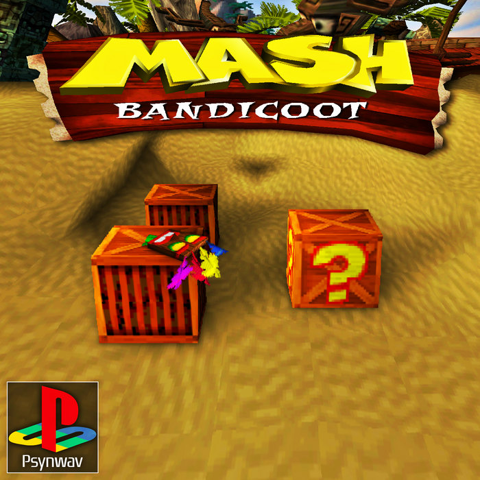 Mash Bandicoot | Psynwav