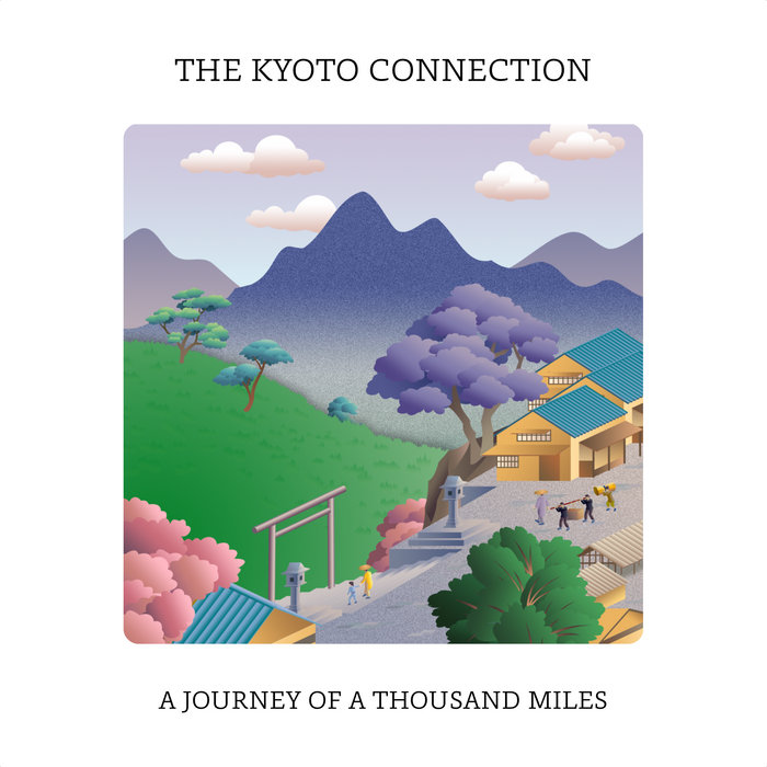 A Journey Of A Thousand Miles | The Kyoto Connection
