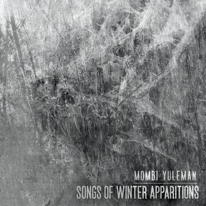 Songs of Winter Apparitions (Drone/Dark Ambient) | Mombi Yuleman