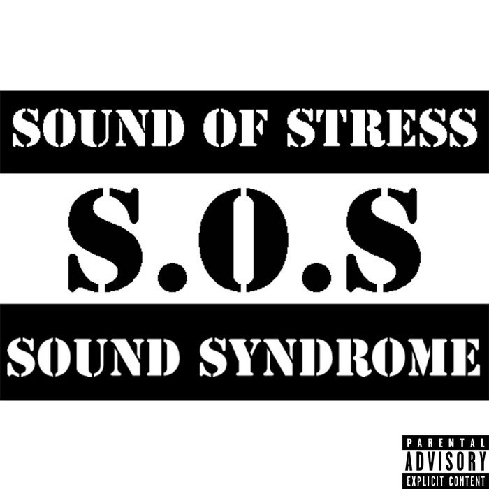 SOS Sound Of Stress | Sound Syndrome
