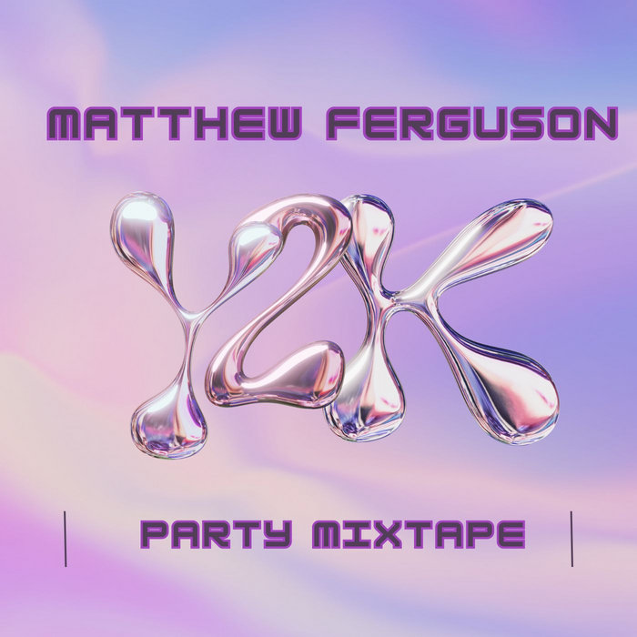 Party Mixtape | Matthew Ferguson