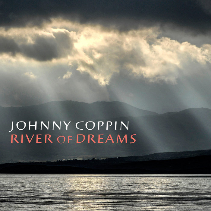 River Of Dreams | Johnny Coppin