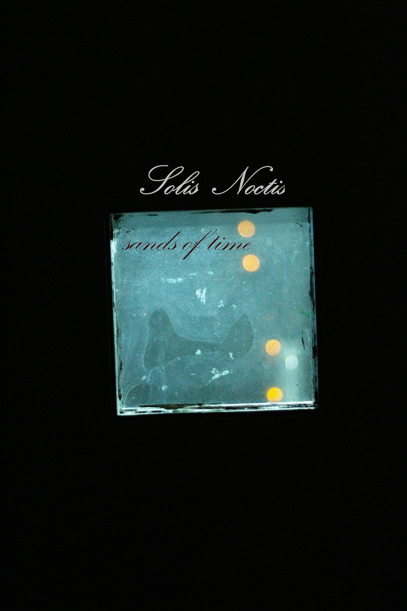 Sands of Time | Solis Noctis | Ingrid N