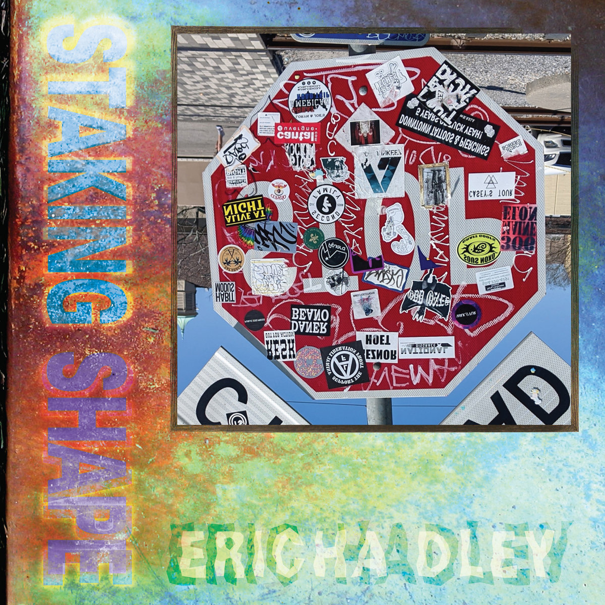 Staking Shape | Eric Hadley