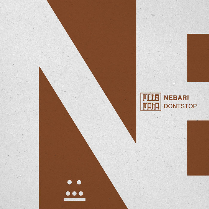 DONTSTOP | Nebari | Melomana Records