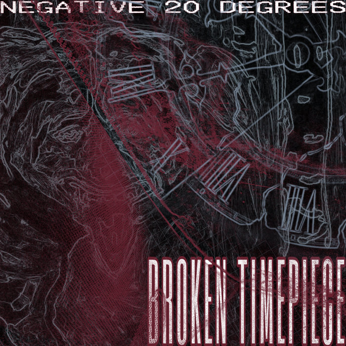 Broken Timepiece (SUPER EARLY DEMO!!!!) | Negative 20°