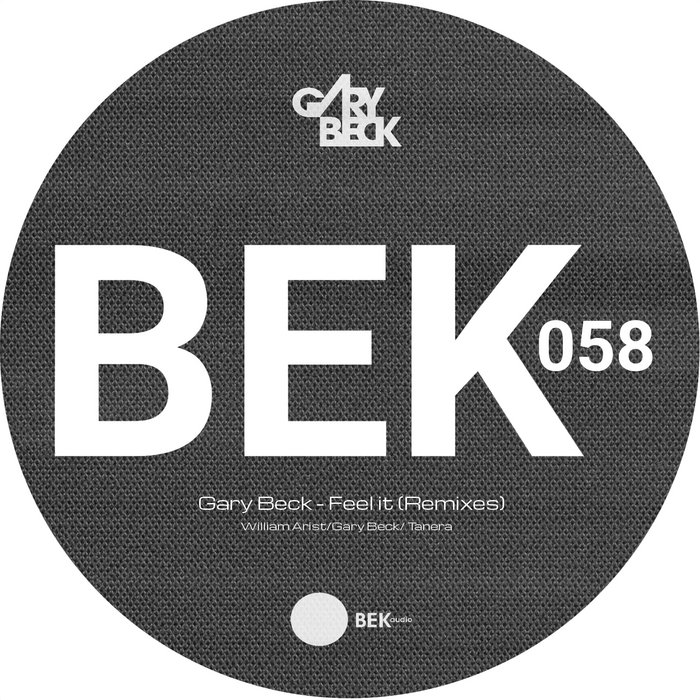 Gary Beck - Feel It (Remixes) BEK058 | BEK Audio