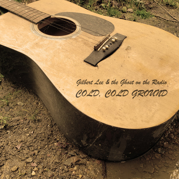 Cold, Cold Ground | Gilbert Lee