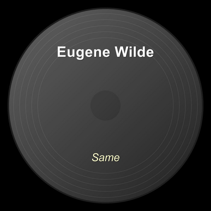 Same | Eugene Wilde
