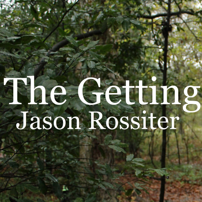 The Getting | Jason Rossiter