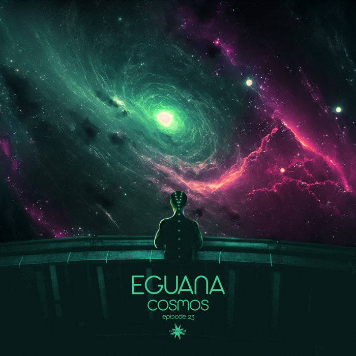 Cosmos Episode 23 | Eguana | Cosmicleaf Records