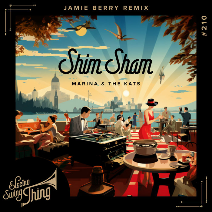 Shim Sham (Jamie Berry Remix) | Marina & The Kats | Electro Swing Thing