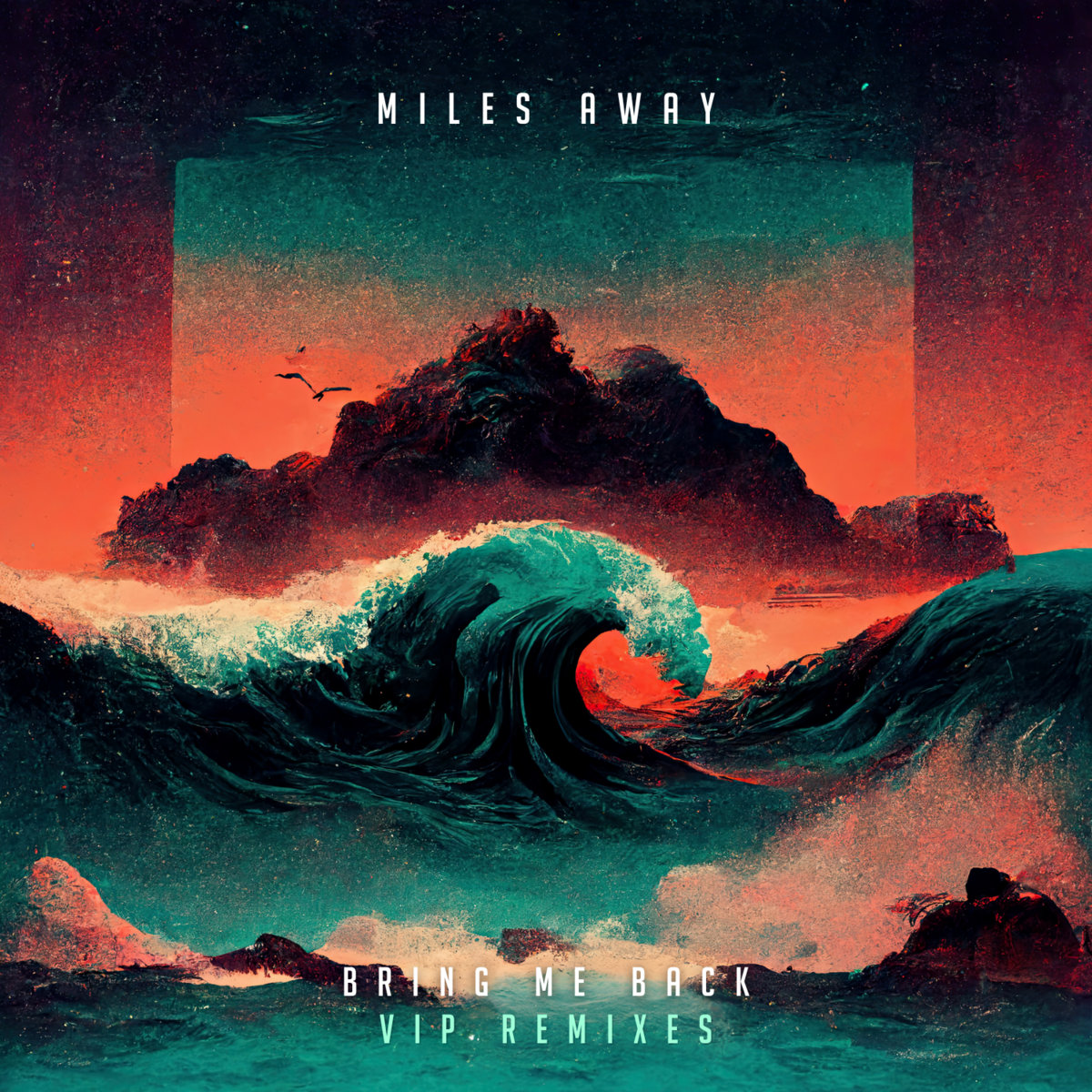 Bring Me Back (VIP Remixes) | Miles Away