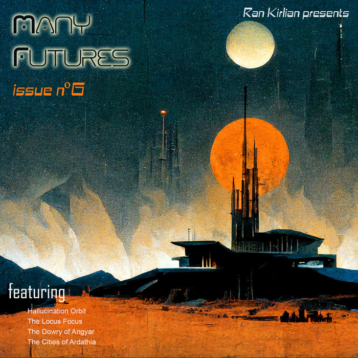 Many Futures VI | Ran Kirlian